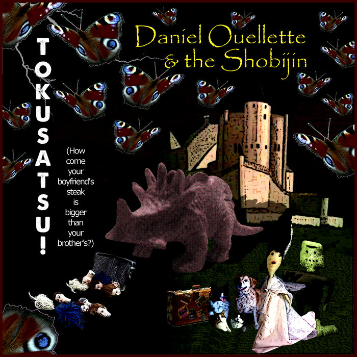 Tokusatsu (How come your boyfriend's steak is bigger than your brother's?) | Daniel Ouellette