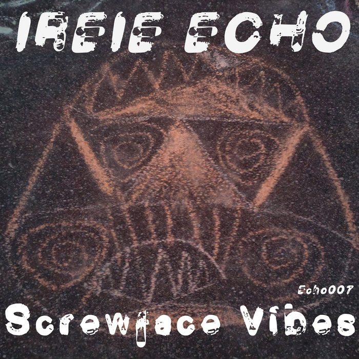 Screwface Vibes | Irie Echo