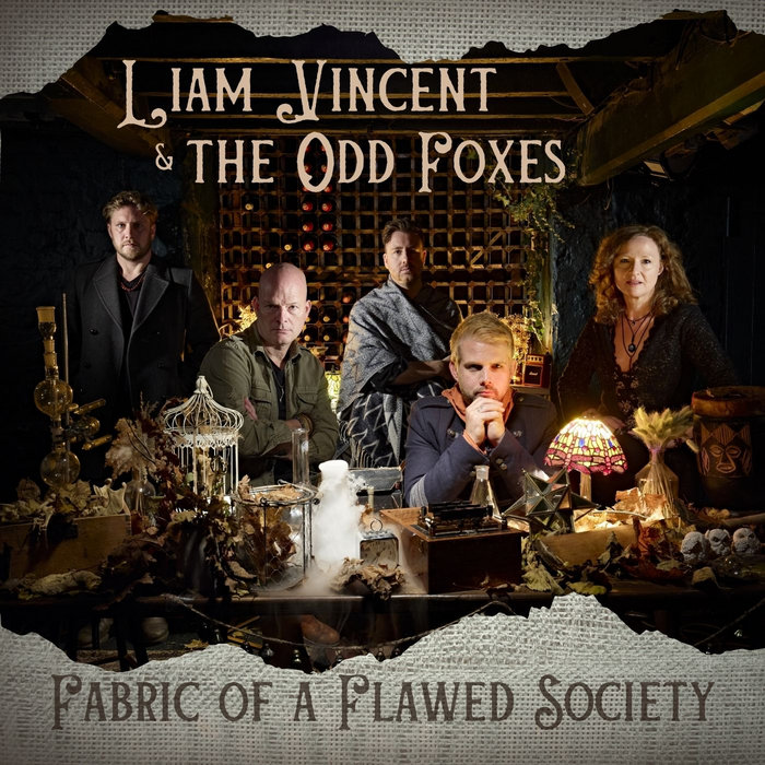 Fabric of a Flawed Society | Liam Vincent & The Odd Foxes