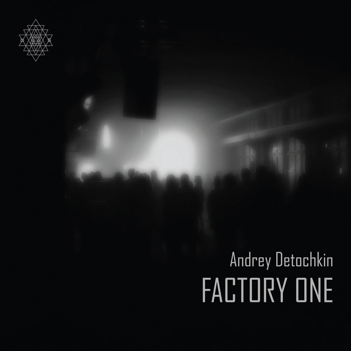 Andrey Detochkin - Factory One | Andrey Detochkin | Dux Sonus