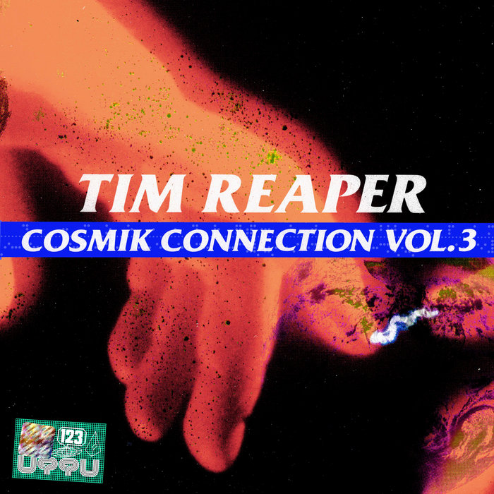 The Cosmik Connection Vol.3 | Tim Reaper