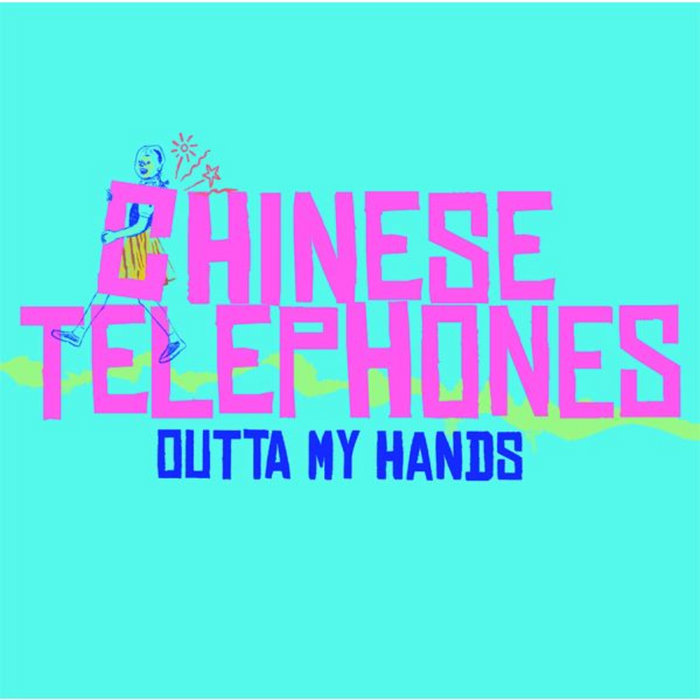 Outta My Hands | Chinese Telephones | Bloated Kat Records