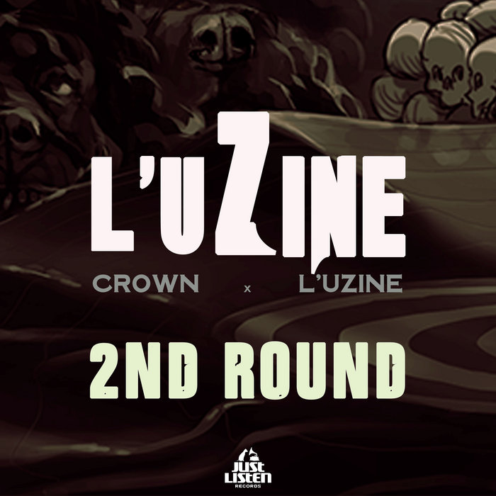 L'uZine - 2nd Round | L'uZine x Crown | Crown (Grim Reaperz)