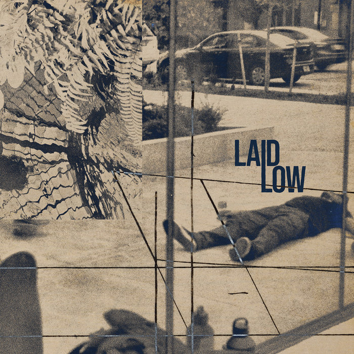 Laid Low | Laid Low