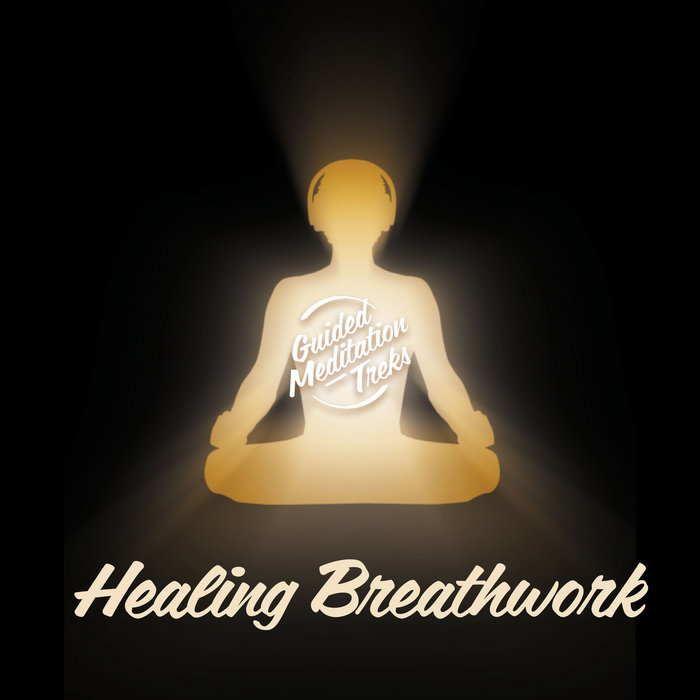 Healing Breathwork | Guided Meditation Treks