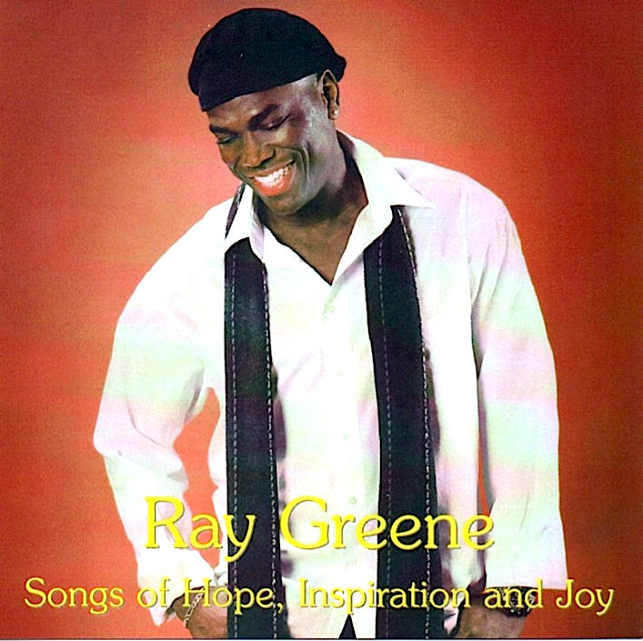 Songs of Hope, Inspiration and Joy | Ray Greene