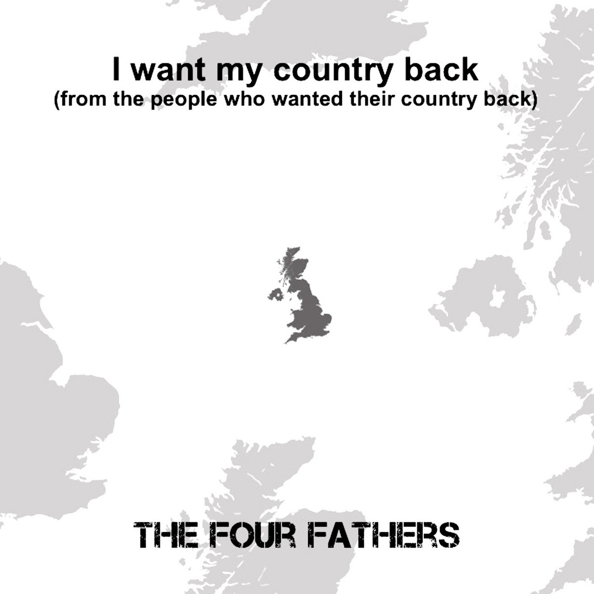 I Want My Country Back (From The People Who Wanted Their Country Back ...