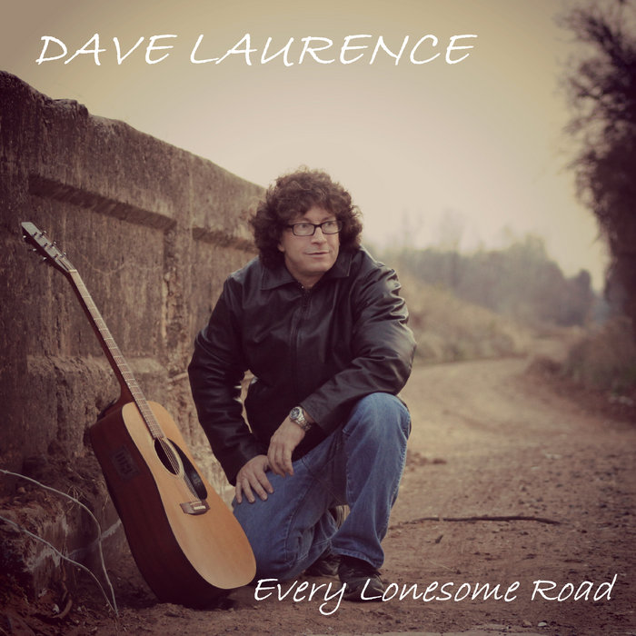 Every Lonesome Road | Dave Laurence
