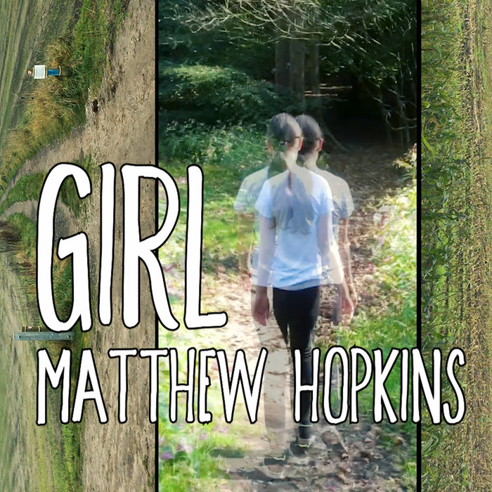 Girl | Matthew Hopkins
