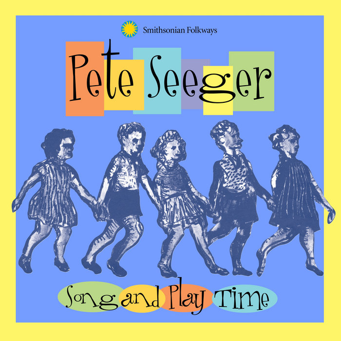 Song and Play Time | Pete Seeger
