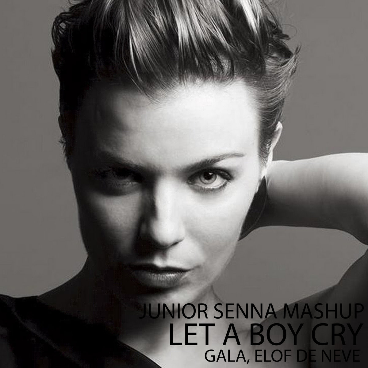 Gala, Elof De Neve - Let A Boy Cry (Junior Senna Mashup) | Junior Senna