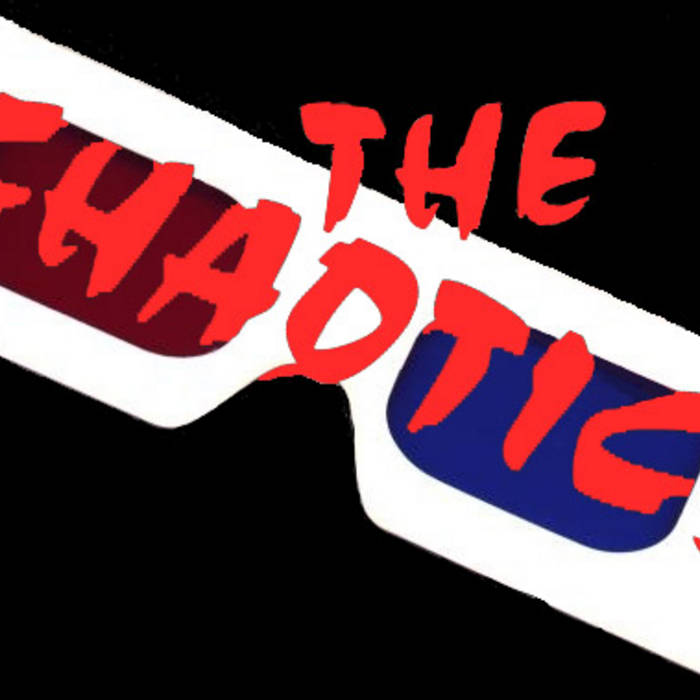 Now In Stereo | The Chaotics