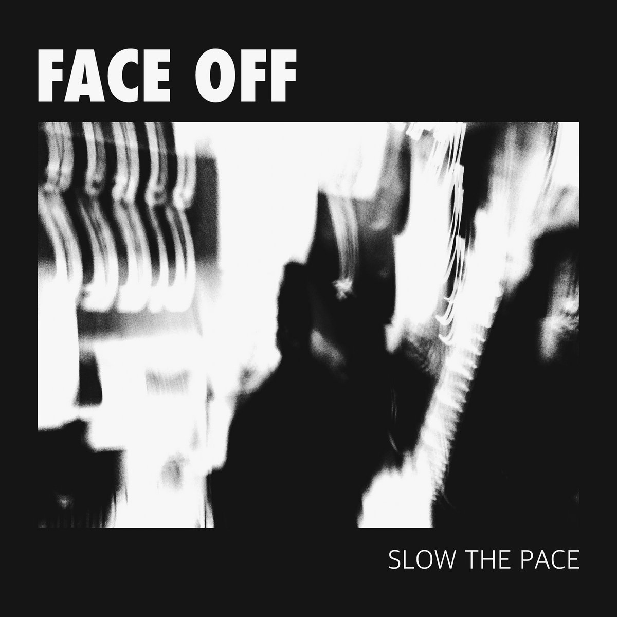 Slow The Pace | Face Off