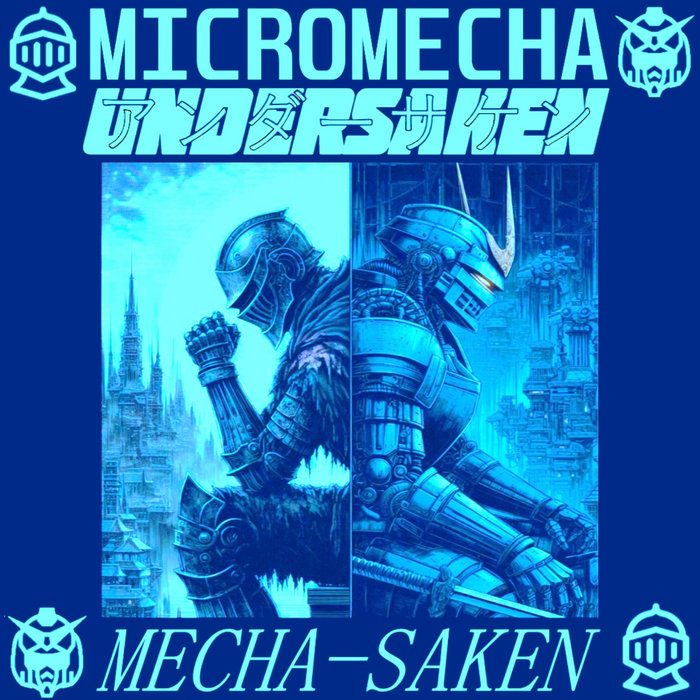 MECHA-SAKEN | MICROMECHA, undersaken | MICROMECHA