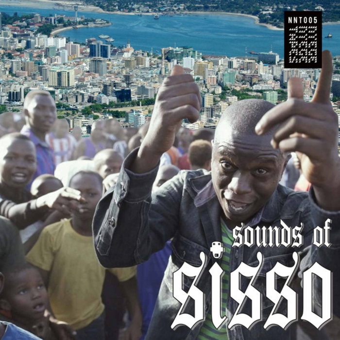 Sounds of Sisso | VA | Nyege Nyege Tapes