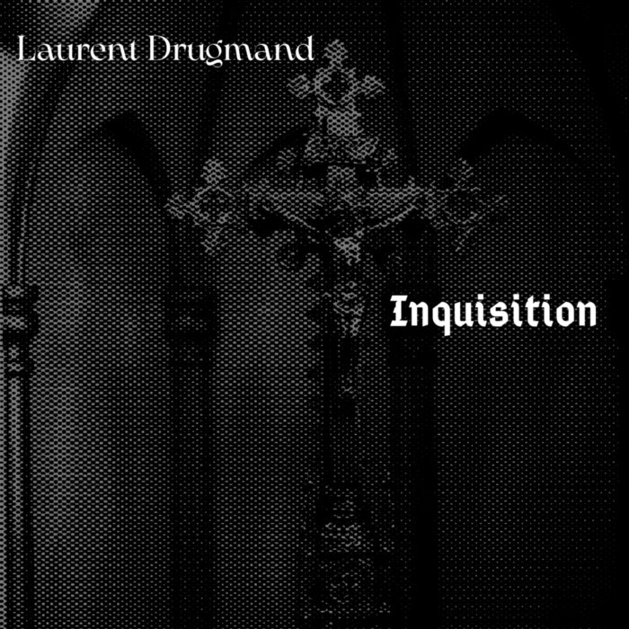 Inquisition (album) | Laurent Drugmand