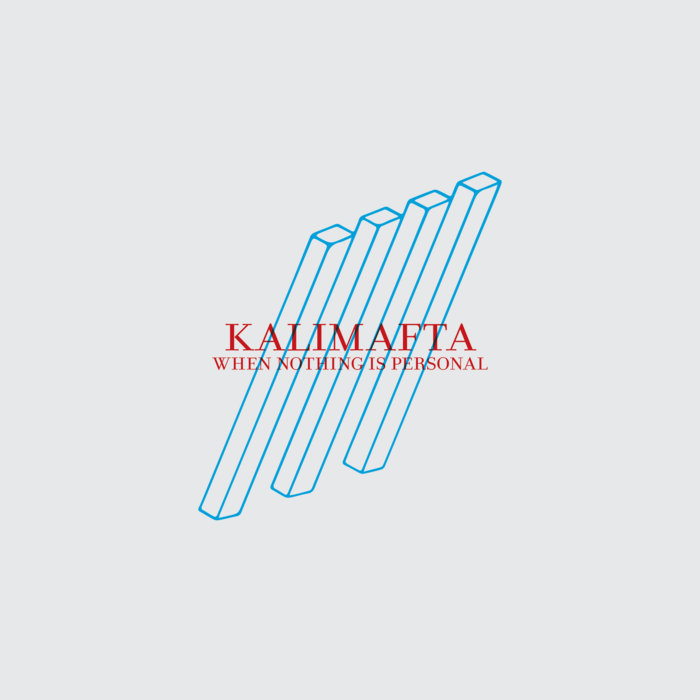 When Nothing Is Personal | Kalimafta