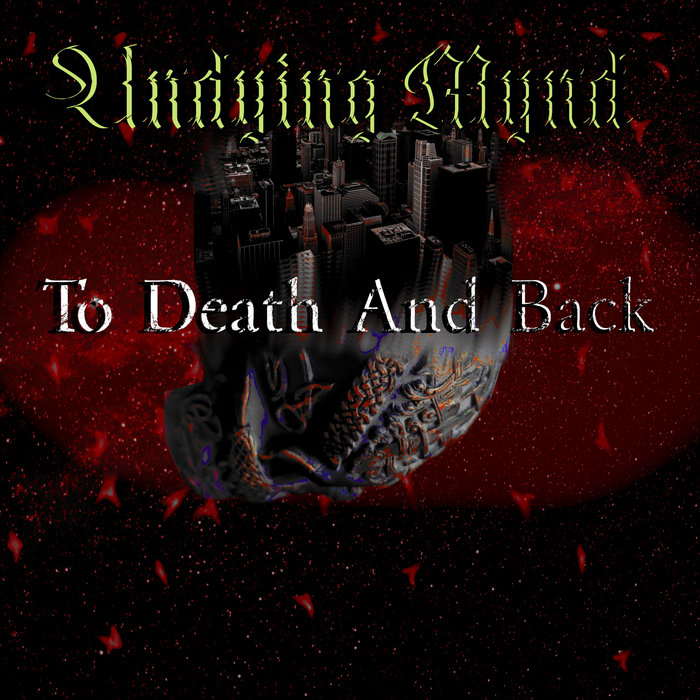To Death And Back | Undying Mynd