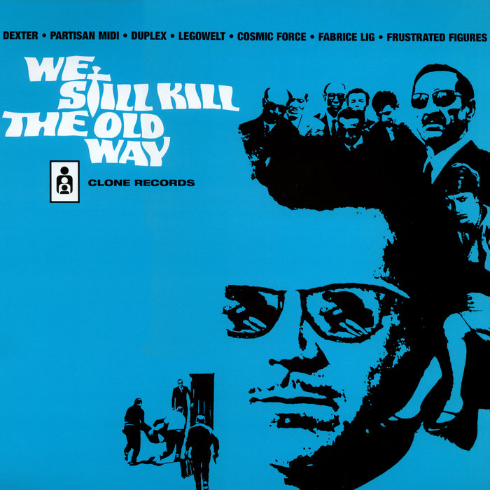 We Still Kill The Old Way | Various Artists | Clone Records