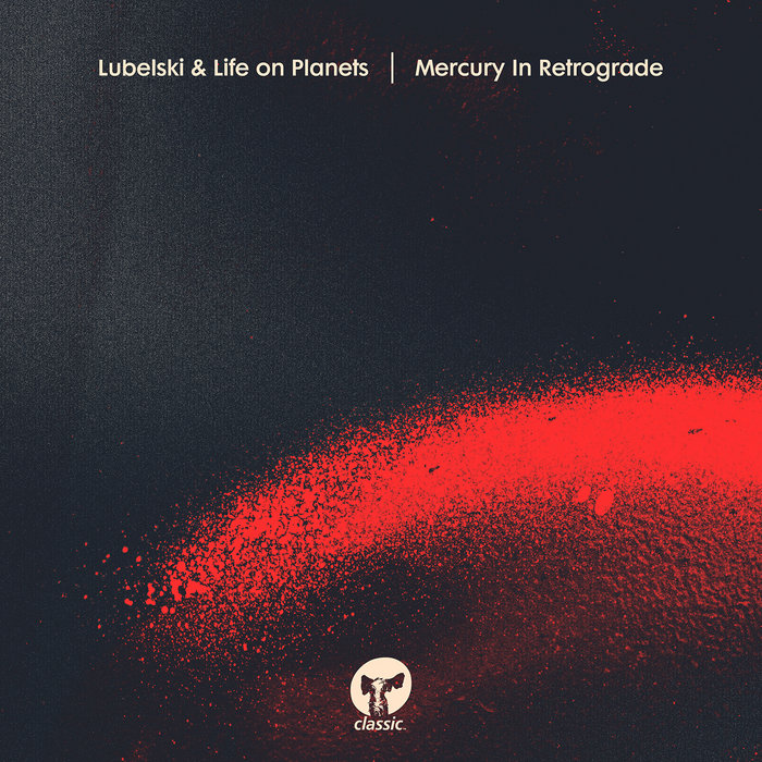Mercury In Retrograde (Extended Mix) | Lubelski & Life on Planets ...