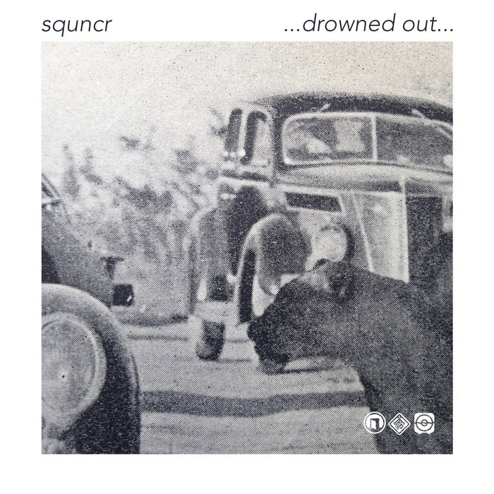 ...drowned out... | squncr
