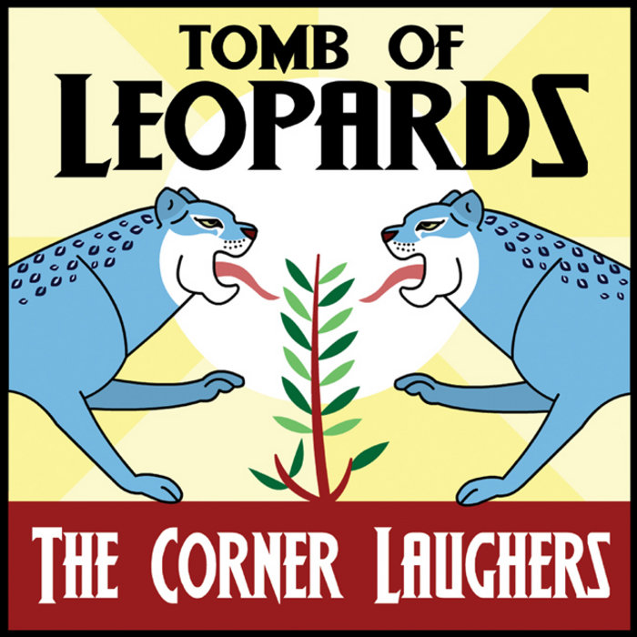 Tomb Of Leopards | The Corner Laughers