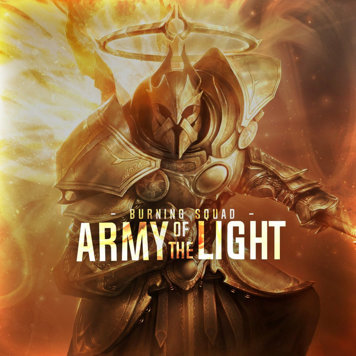 Army Of The Light | Burning Squad