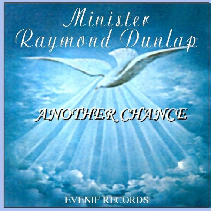 Another Chance | Minister Raymond Dunlap