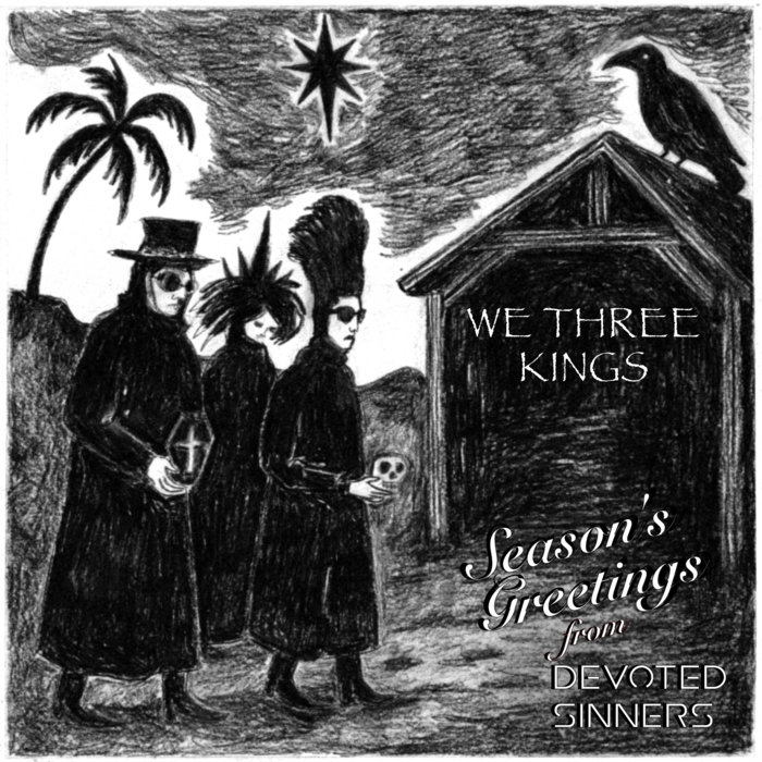 We Three Kings | Devoted Sinners