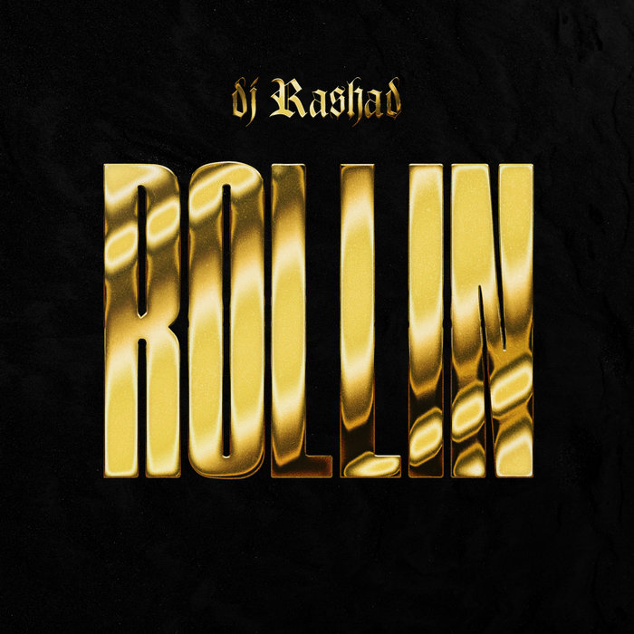 Rollin' | DJ Rashad