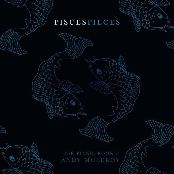 Pisces Pieces for Piano, Book I | Andy McLeroy