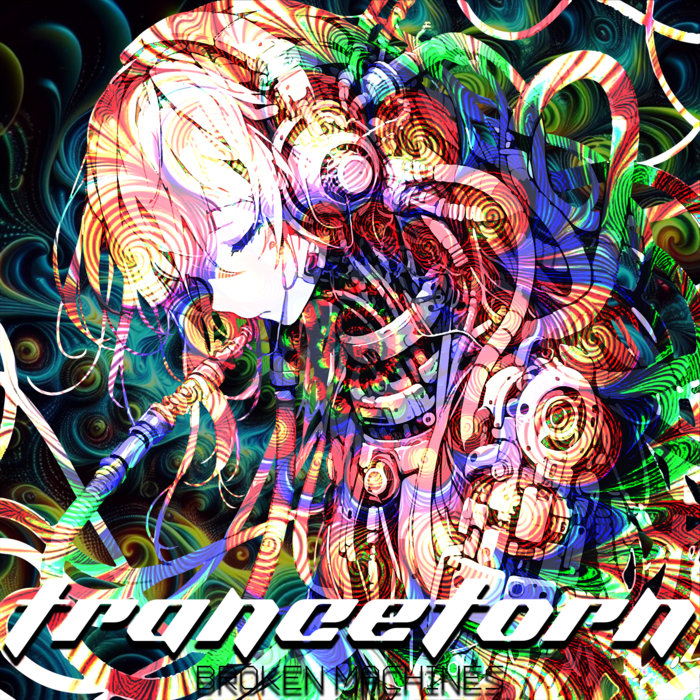 Broken machines | trancetorn