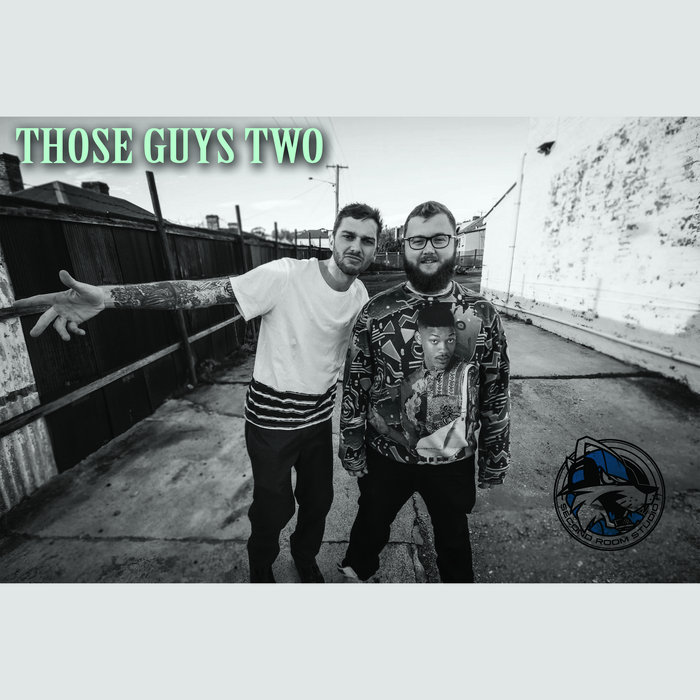 Those Guys Two | Those Guys | Second Room Studio
