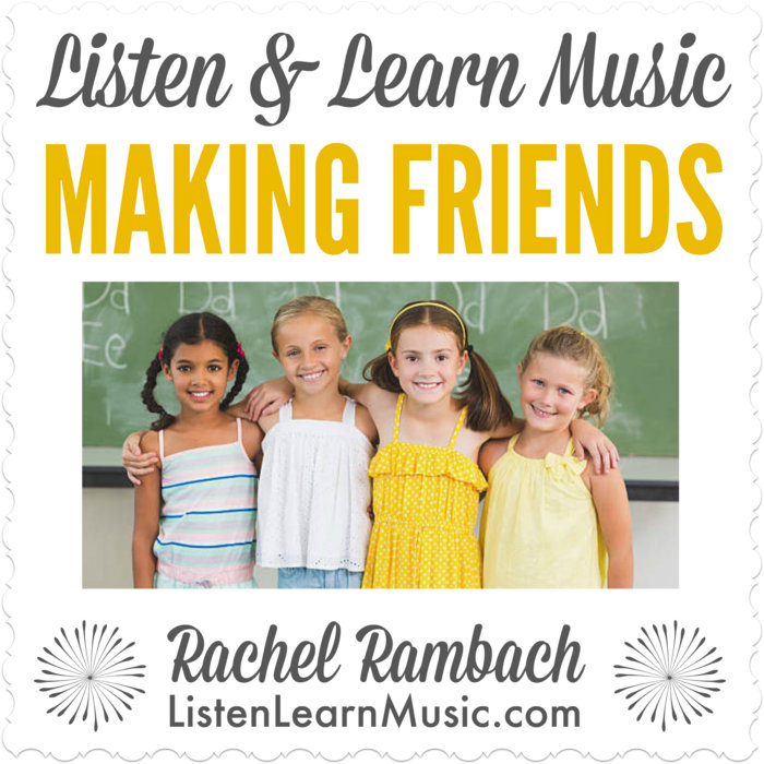 Making Friends | Listen & Learn Music