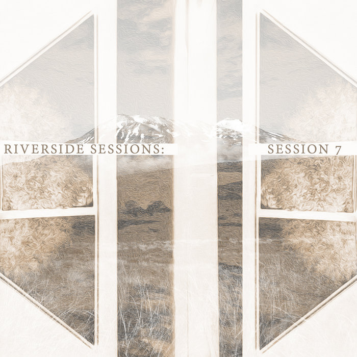 Session 7 | Riverside Sessions