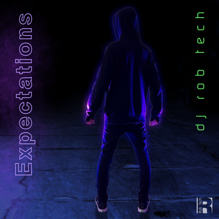 Expectations | DJ Rob Tech
