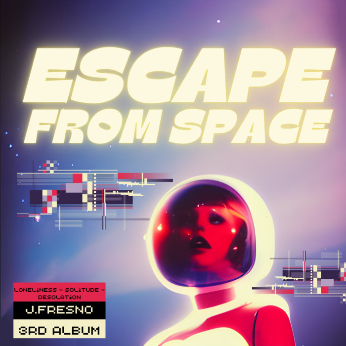 Escape From Space | Jesús Fresno