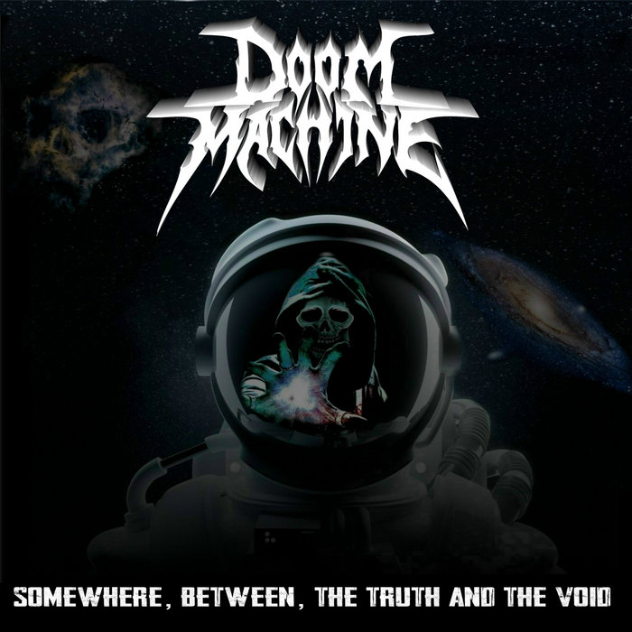 Somewhere, Between, The Truth And The Void | Doom Machine