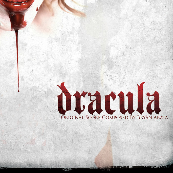 Dracula Original Score | Bryan Arata