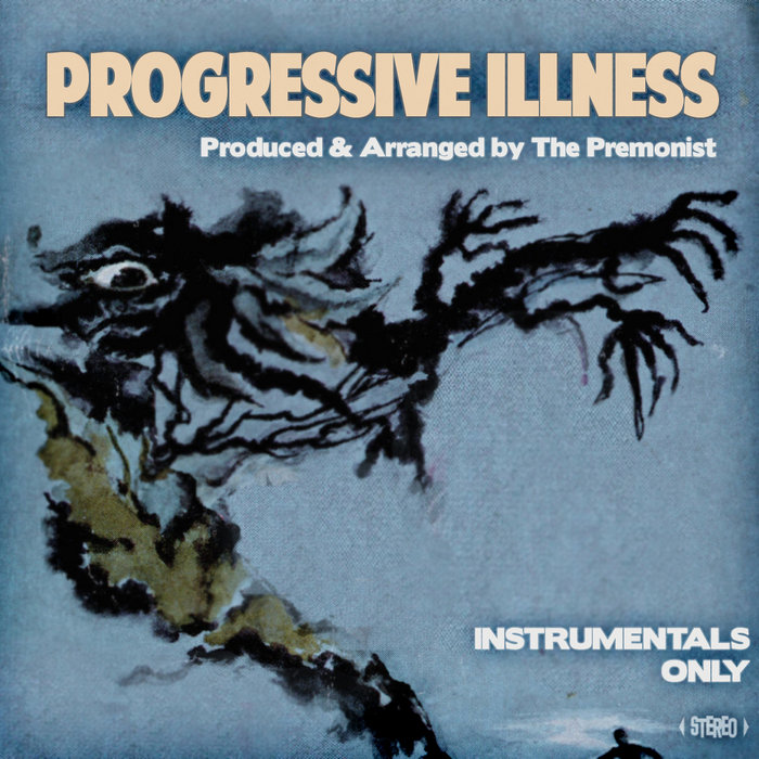 Progressive Illness (Instrumentals) | The Premonist