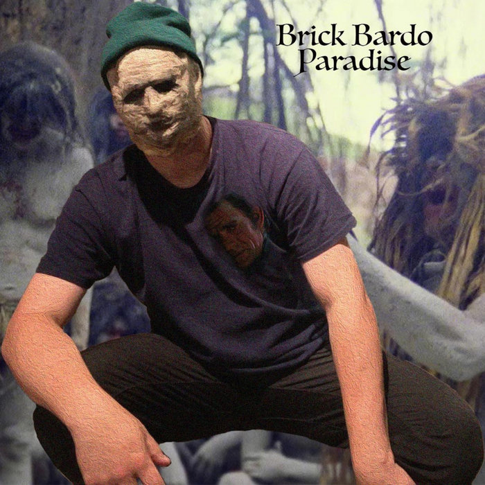 Paradise | Brick Bardo | IN THE DRAWER RECORDS
