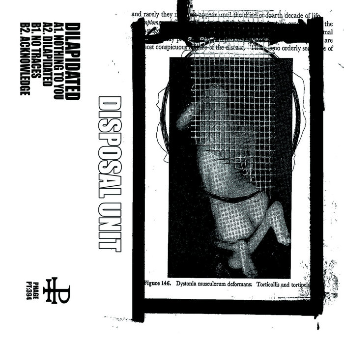 Dilapidated | Disposal Unit | Phage Tapes