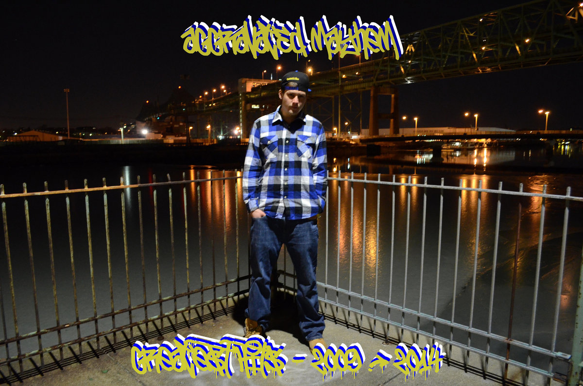 Greatest Hits - 2009 to 2014 | Aggravated Mayhem | Aggravated Mayhem ...