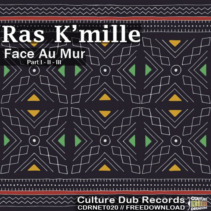 Ras K'mille - Face Au Mur | Ras K'mille | Culture Dub Records