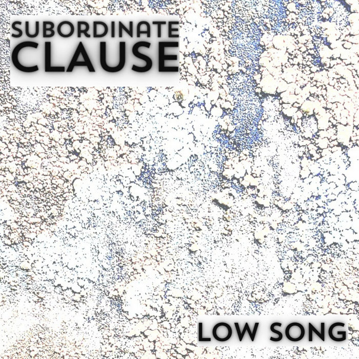 Low Song | Subordinate Clause