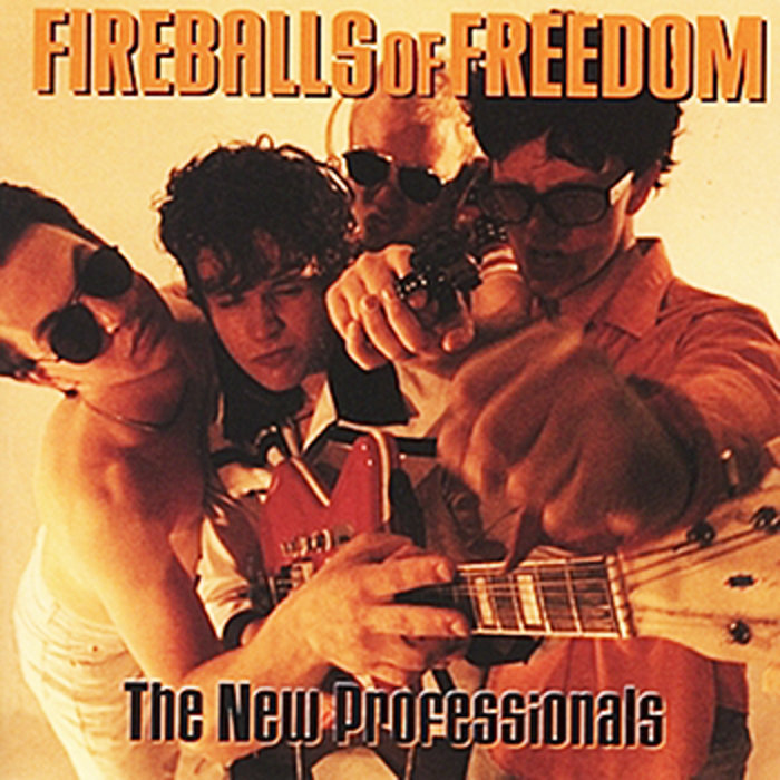 The New Professionals | Fireballs of Freedom