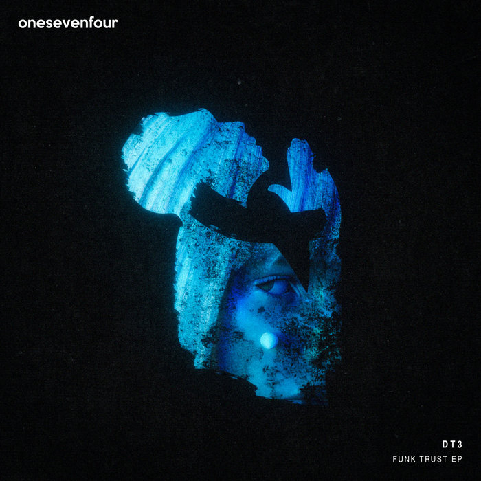 Funk Trust EP | DT3 | onesevenfour