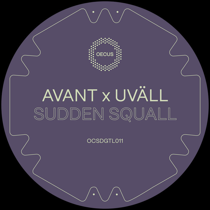 Sudden Squall | Avant.OCS x Uväll | OECUS