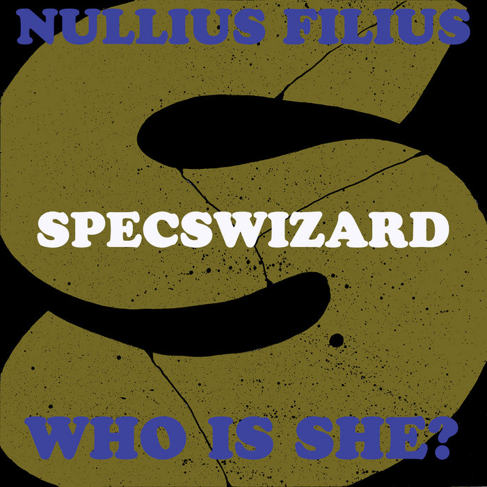 Nullius Filius/ Who Is She? | SPECSWIZARD