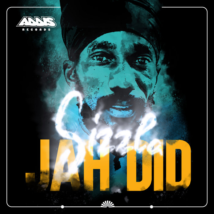 Jah Did | Sizzla | addis records